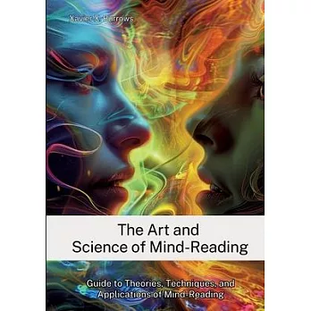 博客來-The Art and Science of Mind-Reading: Guide to Theories, Techniques ...