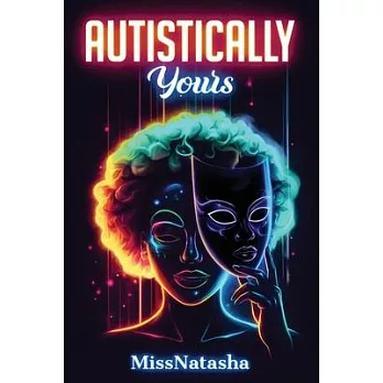 博客來-Autistically Yours: A Path to Becoming Your Best Self Inside and Out