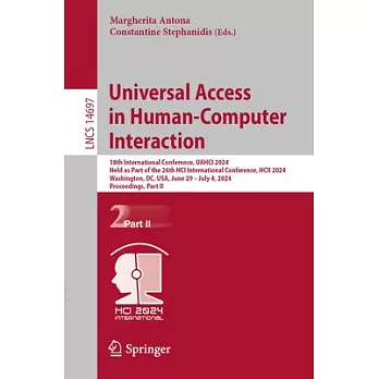 博客來-Universal Access in Human-Computer Interaction: 18th International Conference, Uahci 2024 ...
