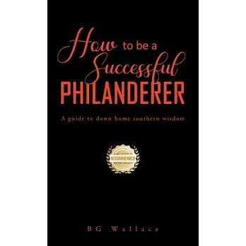 博客來-How To Be A Successful Philanderer: A Guide To Down Home Southern ...