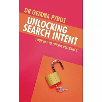 博客來-Unlocking Search Intent: Your Key to Online Relevance