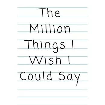 博客來-＂The Million Things I Wish I Could Say＂