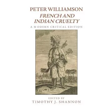 博客來-Peter Williamson, French and Indian Cruelty: A Modern Critical Edition