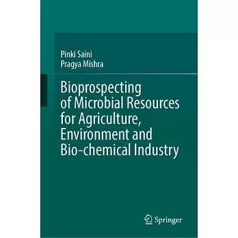 博客來-Bioprospecting of Microbial Resources for Agriculture, Environment and Bio-Chemical Industry