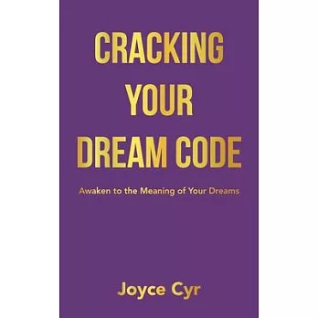 博客來-Cracking Your Dream Code: Awaken to the Meaning of Your Dreams