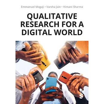 博客來-Qualitative Research for a Digital World: A Practical Guide
