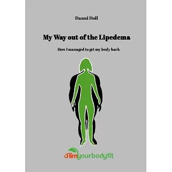 博客來-My Way Out of Lipedema: How I managed to get my body back