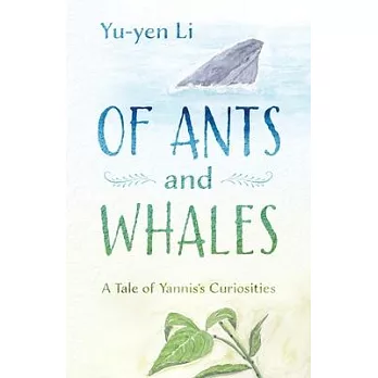 博客來-Of Ants and Whales: A Tale of Yannis’s Curiosities