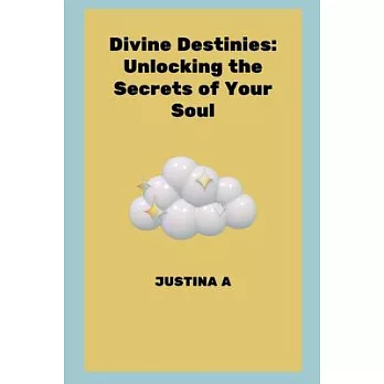 博客來-Divine Destinies: Unlocking the Secrets of Your Soul