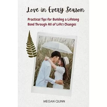 博客來-Love in Every Season: Practical Tips for Building a Lifelong Bond ...