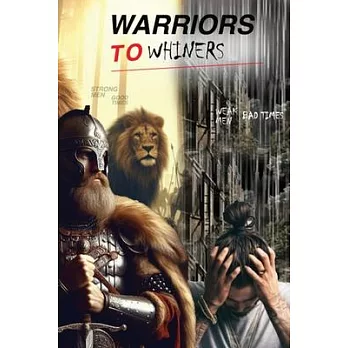 博客來-Warriors to Whiners