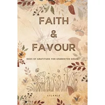 博客來-Faith and Favour: Odes of Gratitude for Unmerited Grace