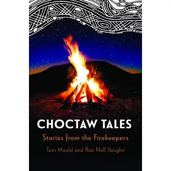 博客來-Choctaw Tales: Stories from the Firekeepers