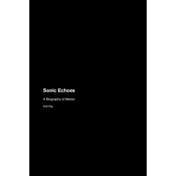 博客來-Sonic Echoes: A Biography of Mersiv