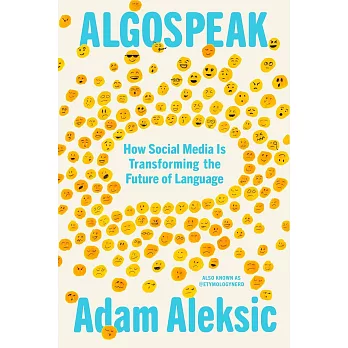 博客來-Algospeak: How Social Media Is Transforming the Future of Language