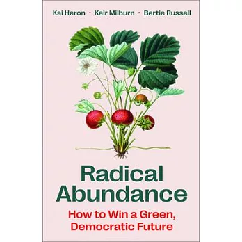 博客來-Radical Abundance: How to Win a Green Democratic Future