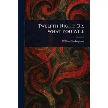 博客來-Twelfth Night; Or, What You Will