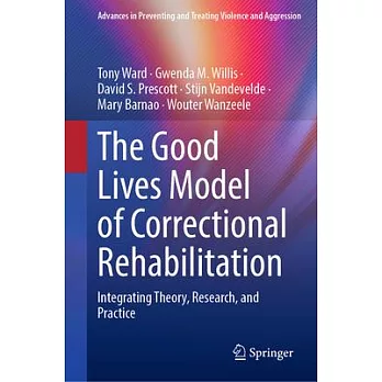 博客來-The Good Lives Model of Correctional Rehabilitation: Integrating ...