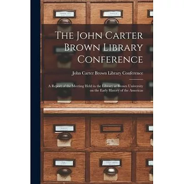 John Carter Brown University Library BIBLIOTHECA AMERICANA, CATALOGUE