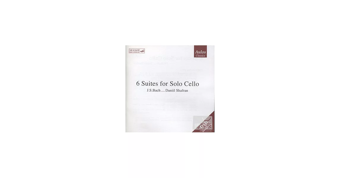 博客來-Bach : 6 Suites for Solo Cello / Daniil Shafran