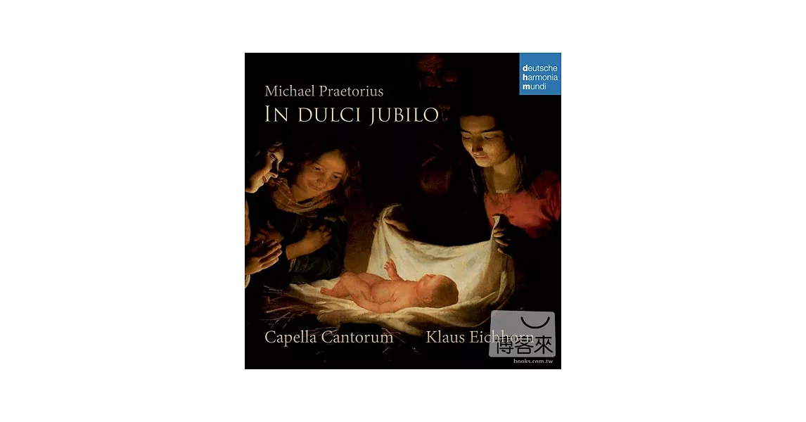 博客來-Michael Praetorius : In Dulci Jubilo / Capella Cantorum