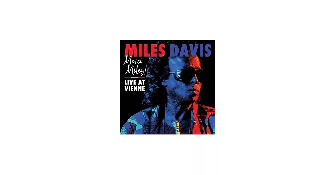 博客來-麥爾斯．戴維斯 / Merci Miles! Live at Vienne (2CD)