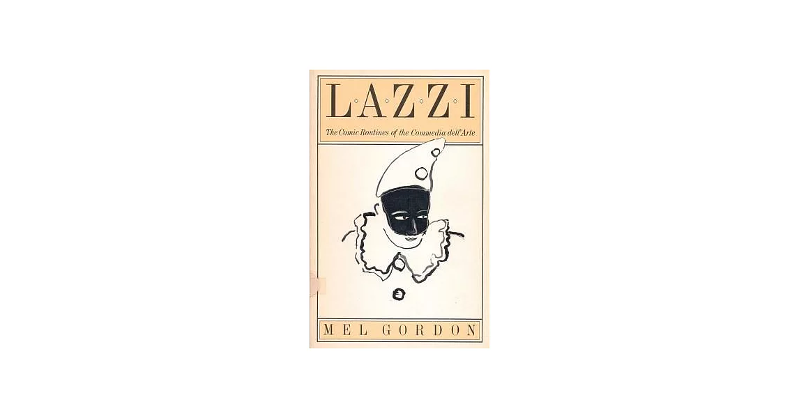 博客來-Lazzi: The Comic Routines of the Commedia Dell’Arte