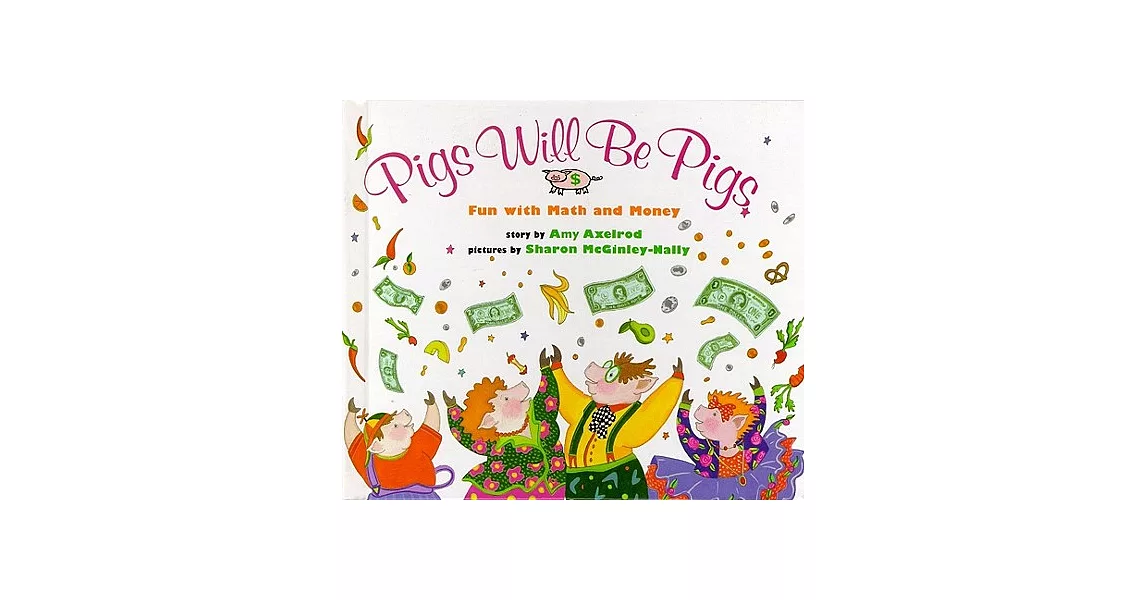 博客來-Pigs Will Be Pigs: Fun With Math and Money