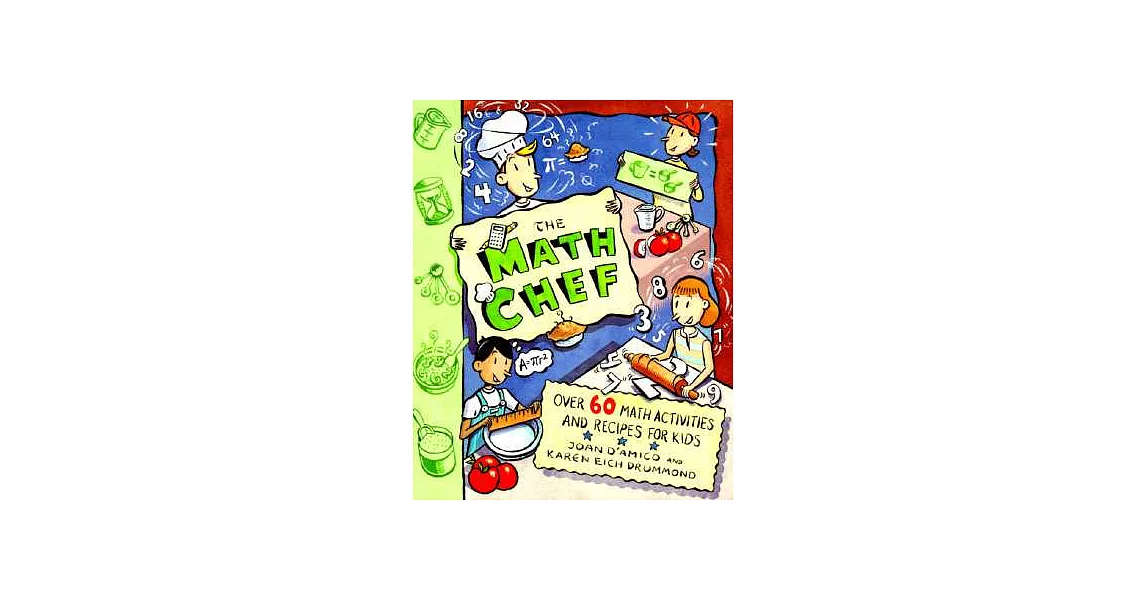 博客來-The Math Chef: Over 60 Math Activities and Recipes for Kids