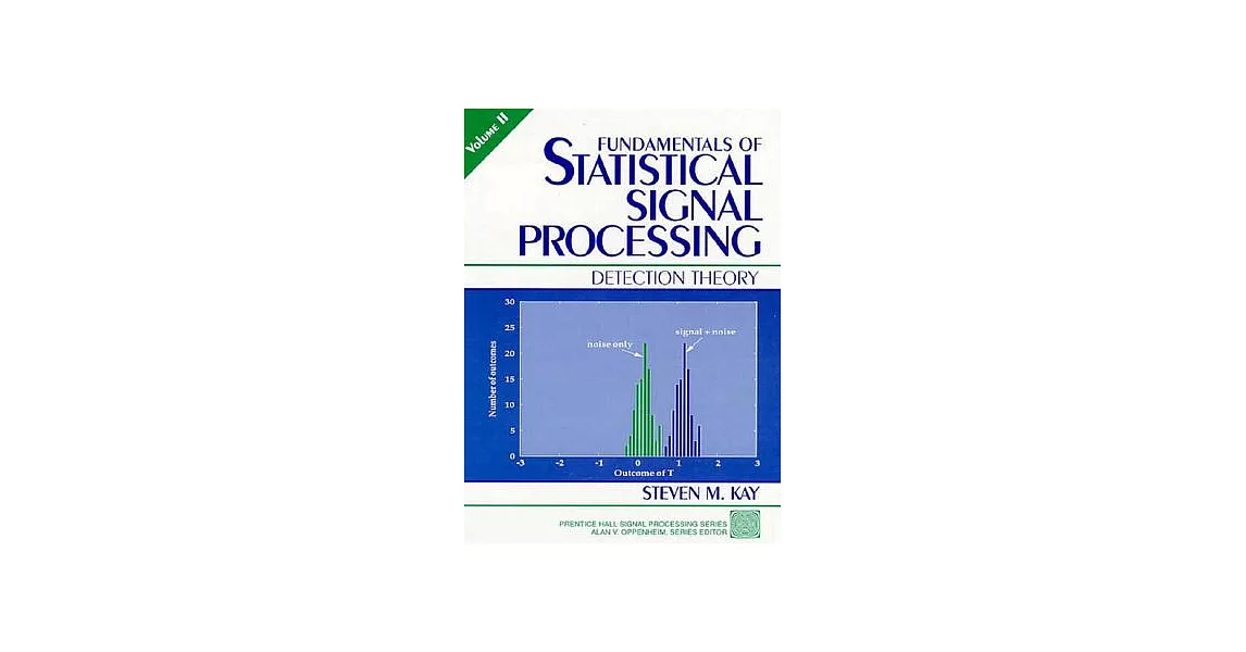 博客來-Fundamentals of Statistical Signal Processing: Detection Theory