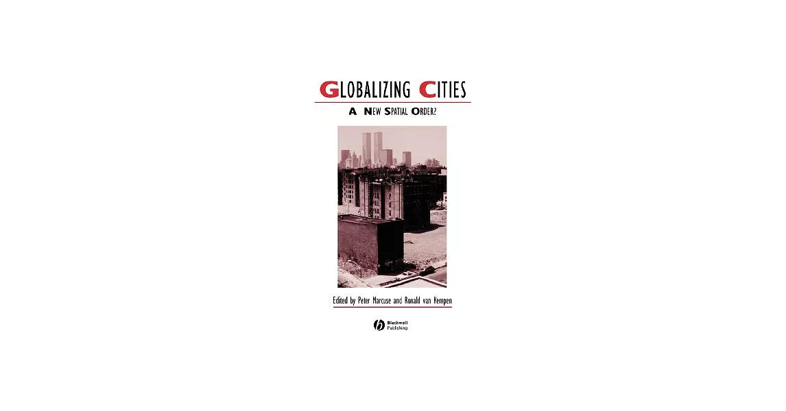 博客來-Globalizing Cities: A New Spatial Order?