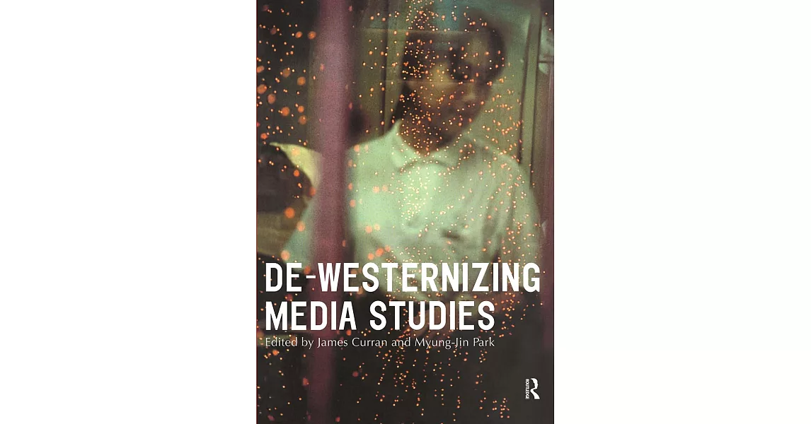 博客來-De-Westernizing Media Studies