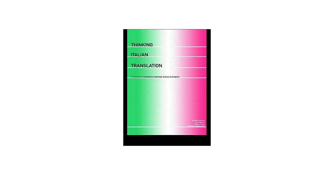 博客來 Thinking Italian Translation A Course In Translation Method