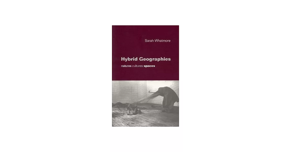 博客來-Hybrid Geographies: Natures, Cultures, Spaces