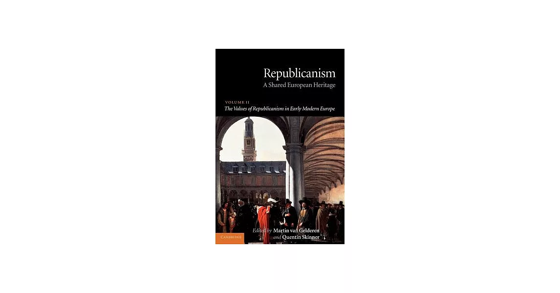 博客來-Republicanism: A Shared European Heritage : The Values of ...