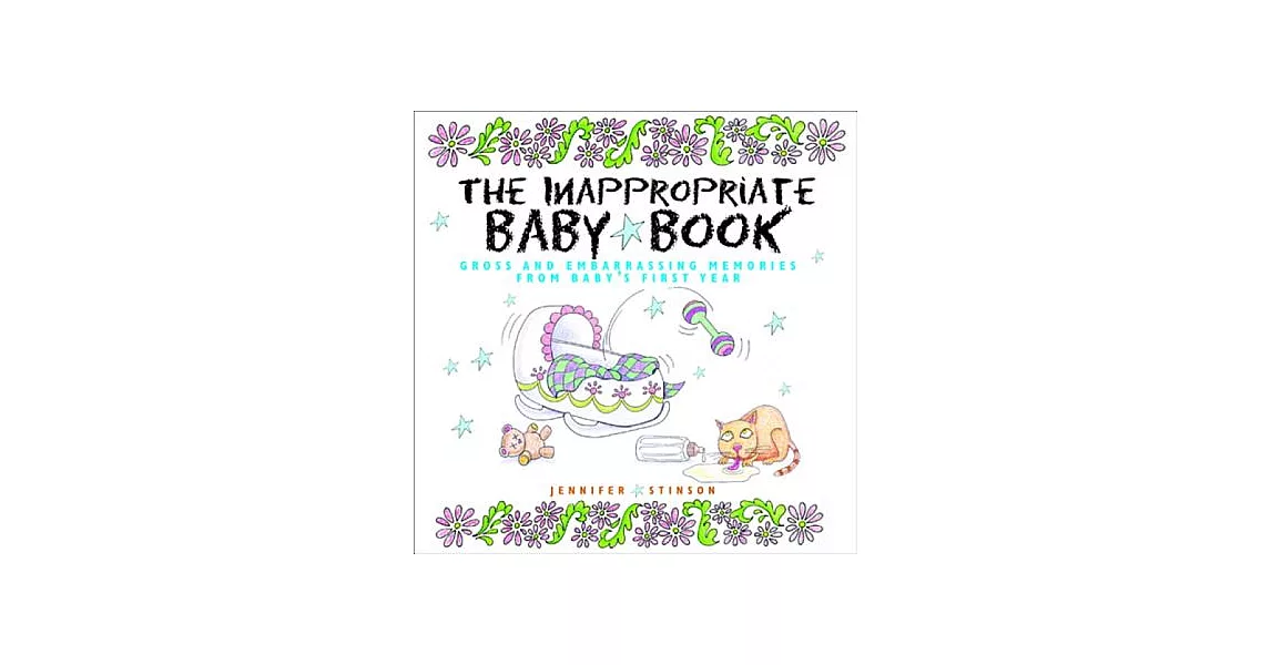 博客來-The Inappropriate Baby Book: Gross and Embarrassing Memories from ...