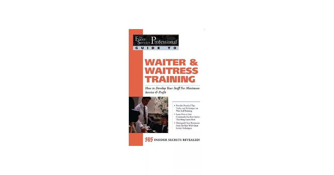 博客來-Waiter & Waitress Training: How to Develop Your Staff for Maximum ...