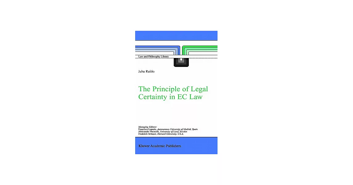 博客來-The Principle of Legal Certainty in Ec Law