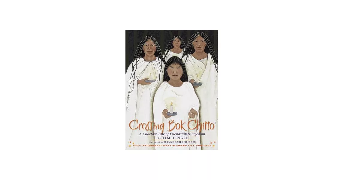 博客來-Crossing Bok Chitto: A Choctaw Tale of Friendship & Freedom