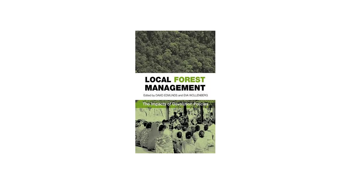 博客來-Local Forest Management: The Impacts of Devolution Policies