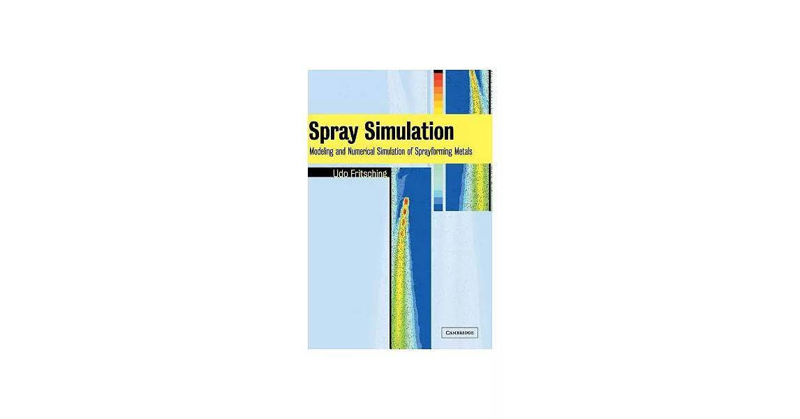 博客來-Spray Simulation: Modelling and Numerical Simulation of ...