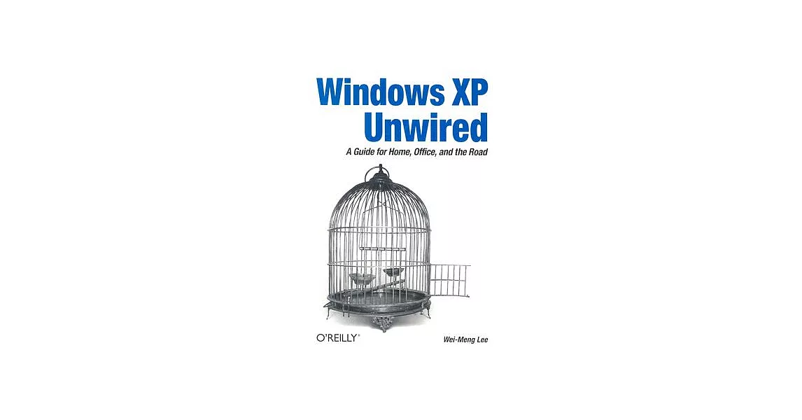 博客來-Windows Xp Unwired: A Guide for Home, Office, and the Road