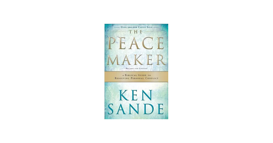博客來-The Peacemaker: A Biblical Guide to Resolving Personal Conflict