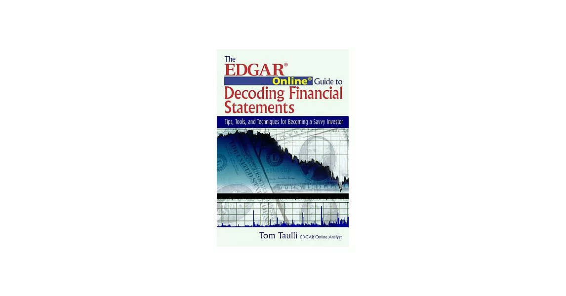 博客來-The Edgar Online Guide to Decoding Financial Statements: Tips ...