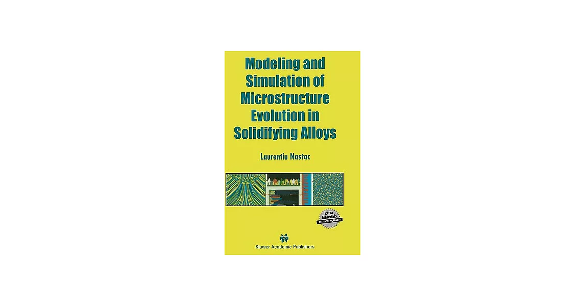 博客來-Modeling and Simulation of Microstructure Evolution in Solidifying Alloys