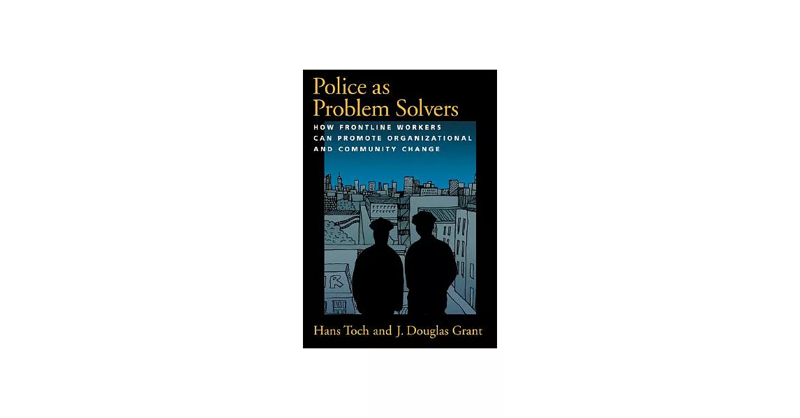 博客來-Police As Problem Solvers: How Frontline Workers Can Promote ...