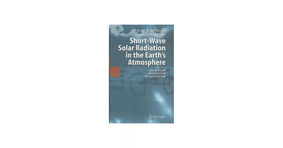 博客來-Short-Wave Solar Radiation In The Earth’s Atmosphere: Calculation ...