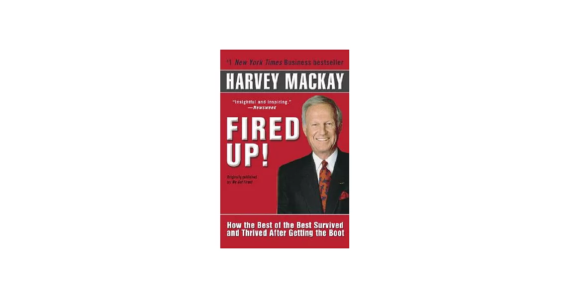 博客來-Fired Up!: How The Best Of The Best Survived and Thrived After ...