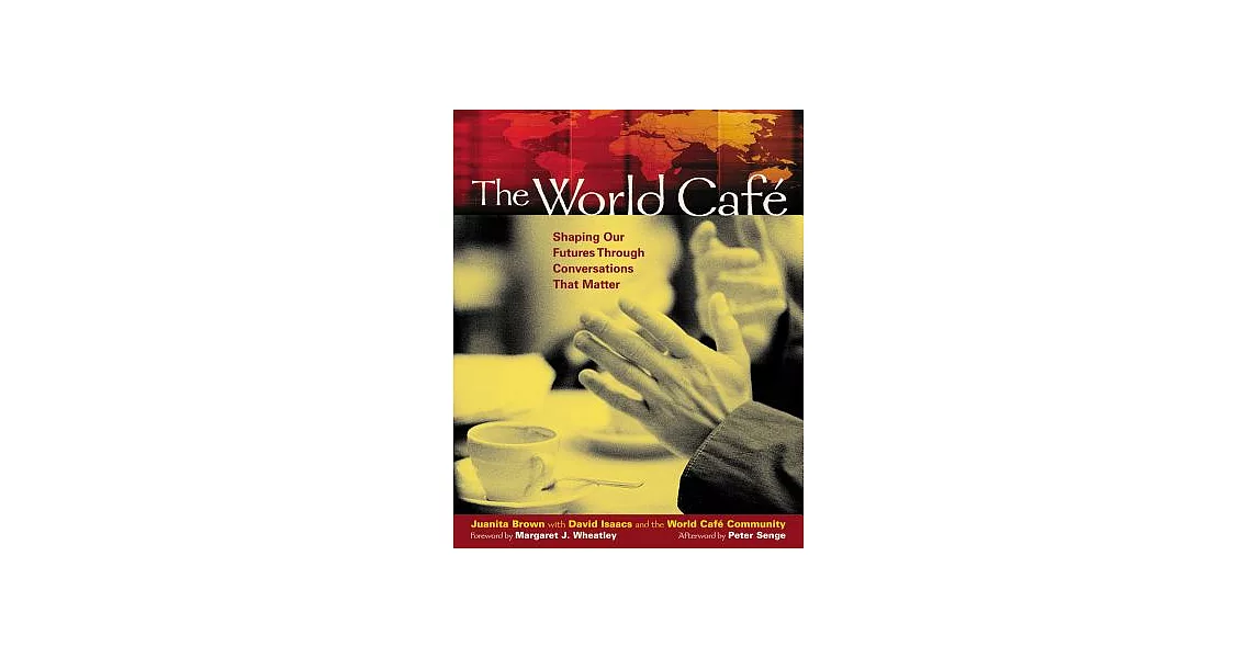 博客來-The World Cafe: Shaping Our Futures Through Conversations That Matter