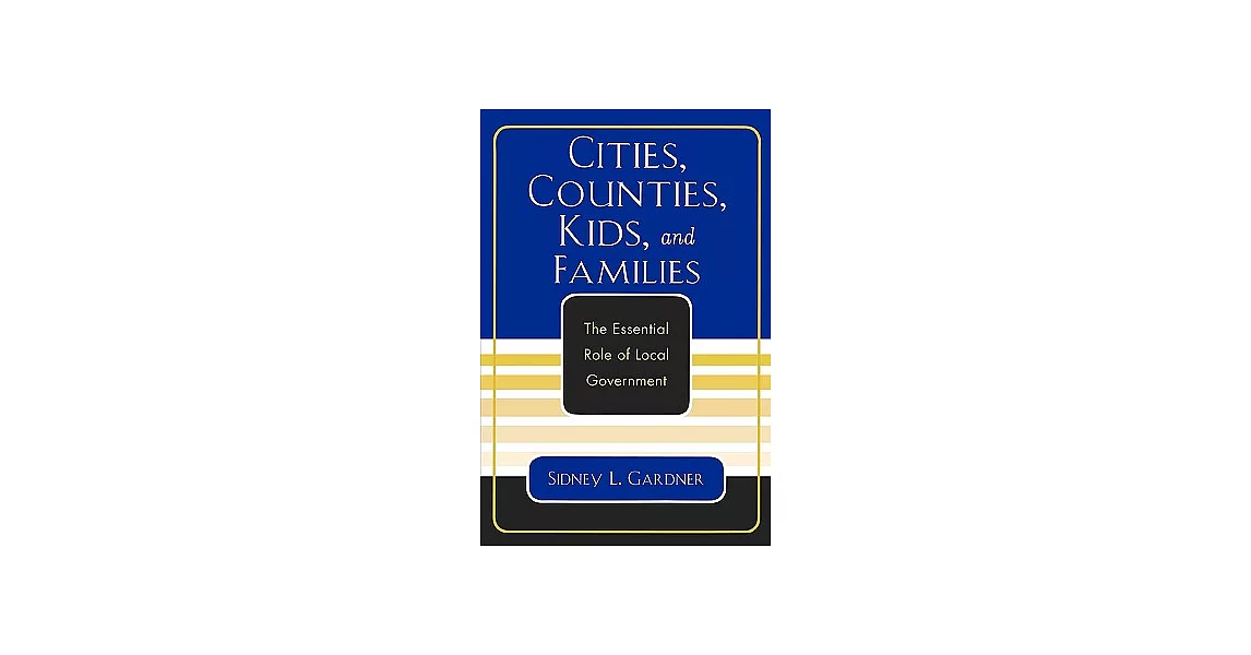 博客來-Cities, Counties, Kids, And Families: The Essential Role Of Local ...